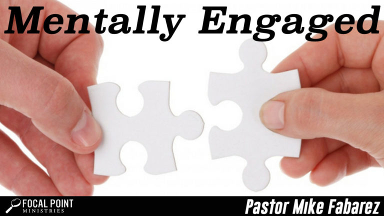 Mentally Engaged - Focal Point Ministries