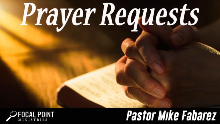 Prayer Requests - Focal Point Ministries