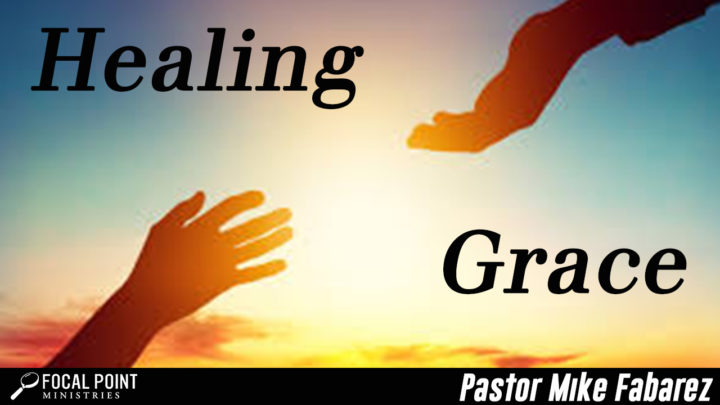 Healing Grace - Focal Point Ministries